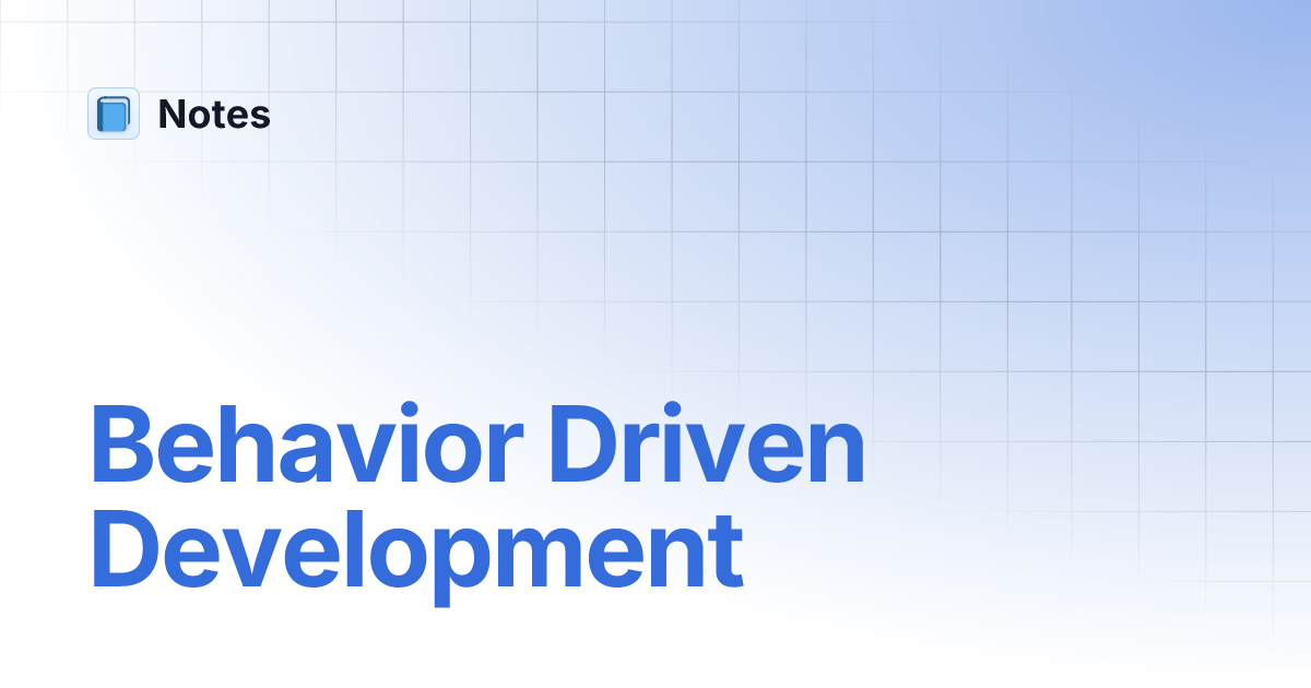 Behavior Driven Development | Notes
