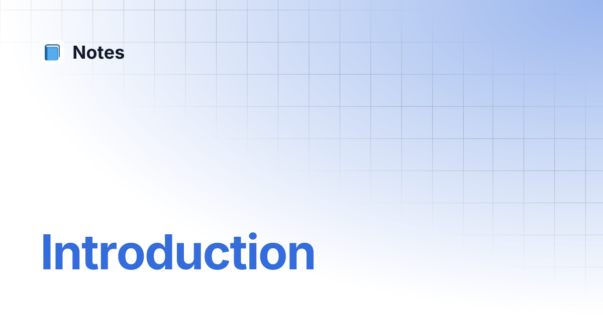 Introduction | Notes Introduction | Notes